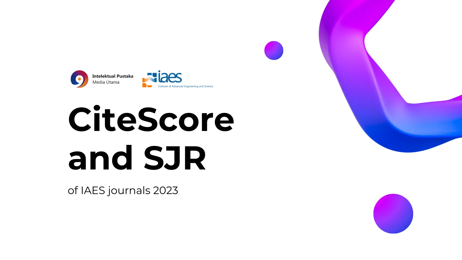 CiteScore and SJR of IAES journals 2023 - IPMU